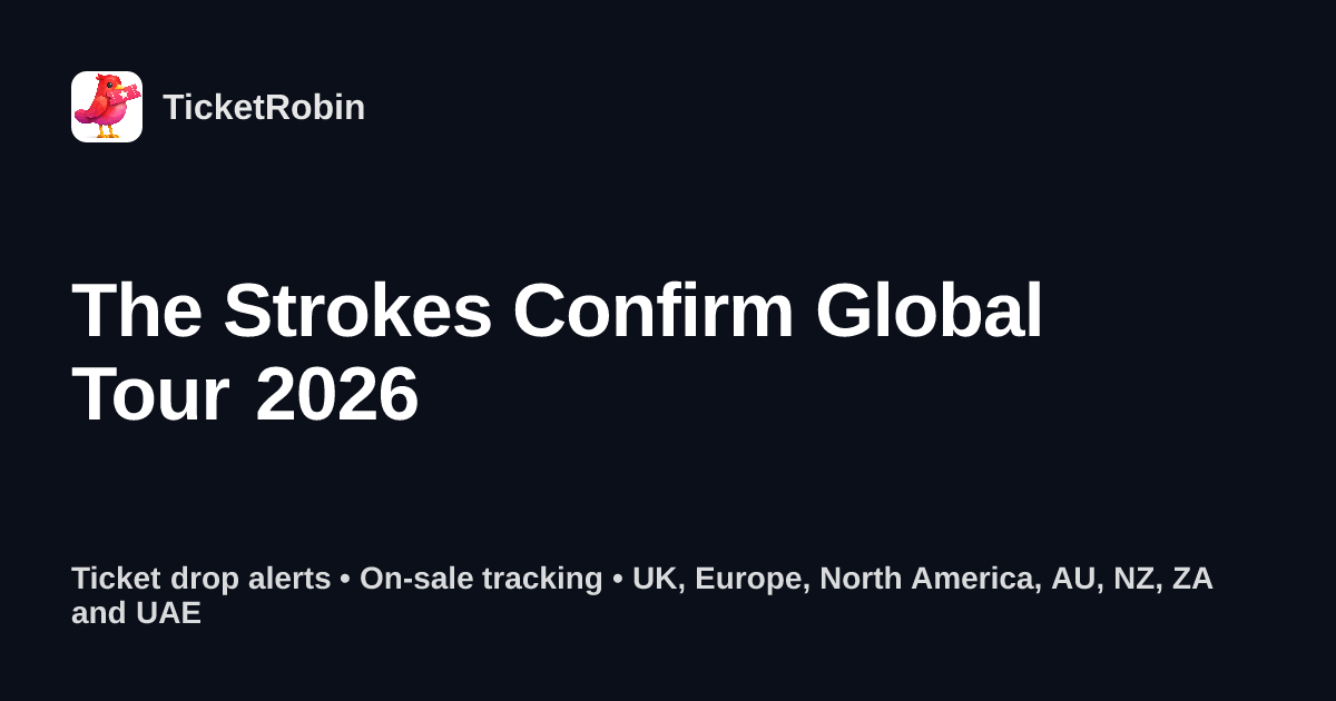 The Strokes Confirm Global Tour 2026 | TicketRobin